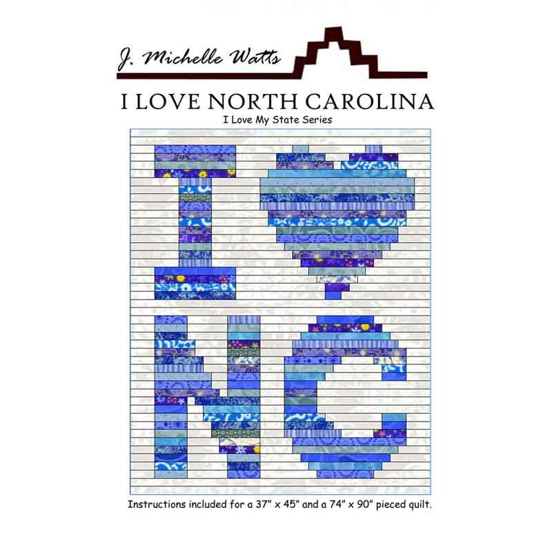 I Love North Carolina Pattern – Batiks Etcetera & Sew What Fabrics