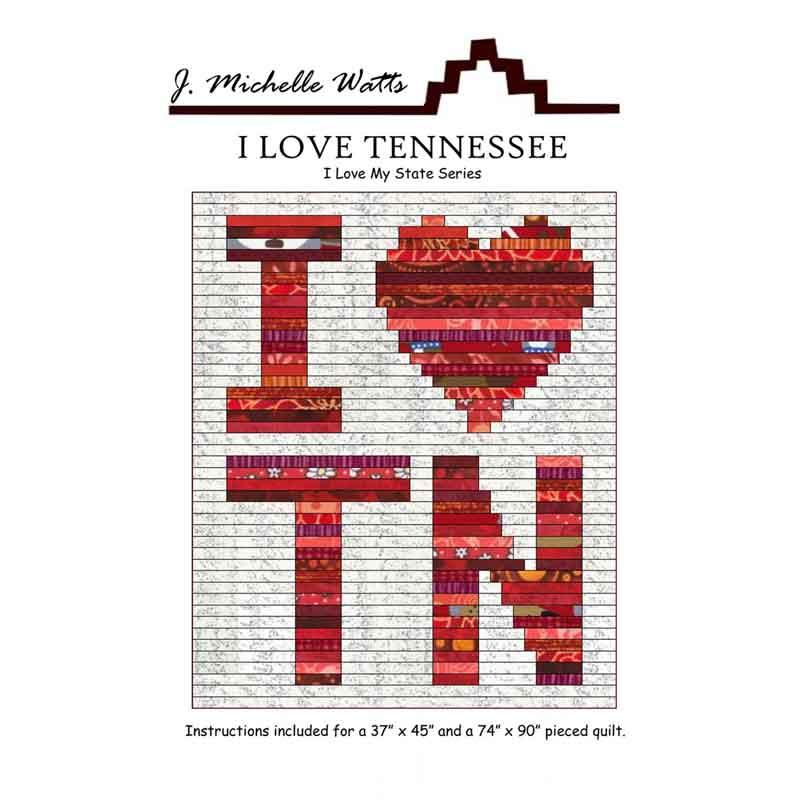 I Love Tennessee Pattern – Batiks Etcetera & Sew What Fabrics